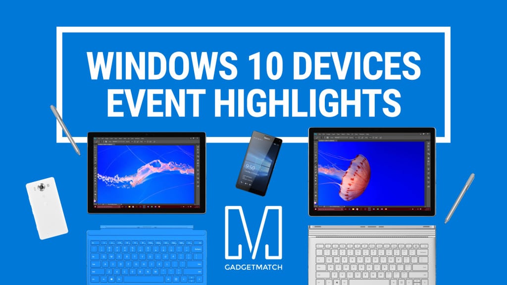 Microsoft Windows 10 devices highlights – GadgetMatch.net