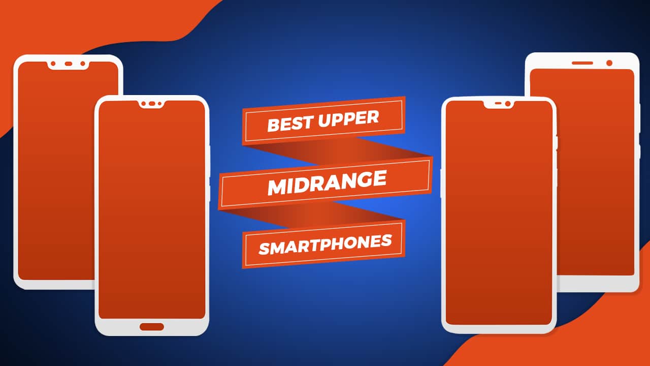Best Upper-Midrange Smartphones from $400 to $600 - GadgetMatch