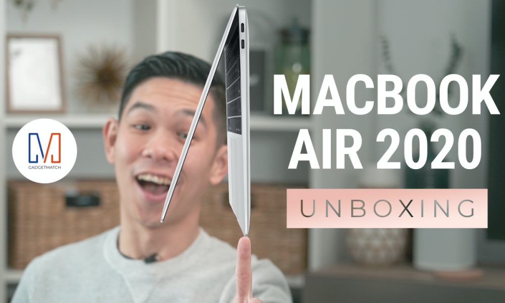 MacBook Air 2020 Unboxing and Hands-On! - GadgetMatch