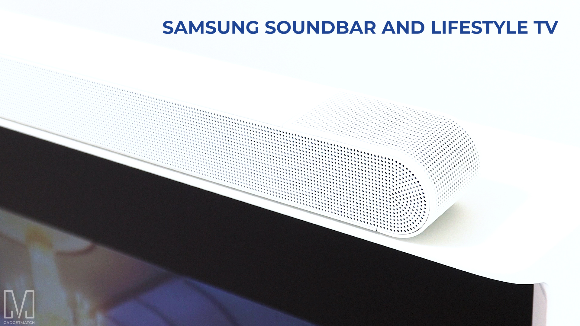 Samsung Soundbar and Lifestyle TV - GadgetMatch