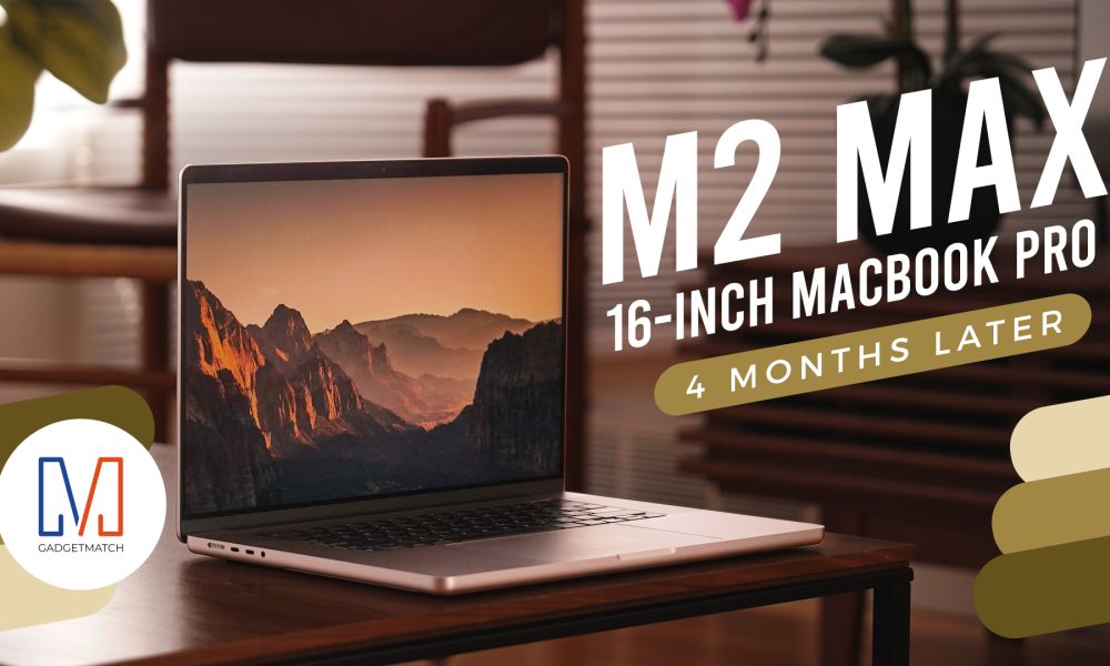 Apple M2 Max MacBook Pro 16-inch Review: Four months later - GadgetMatch