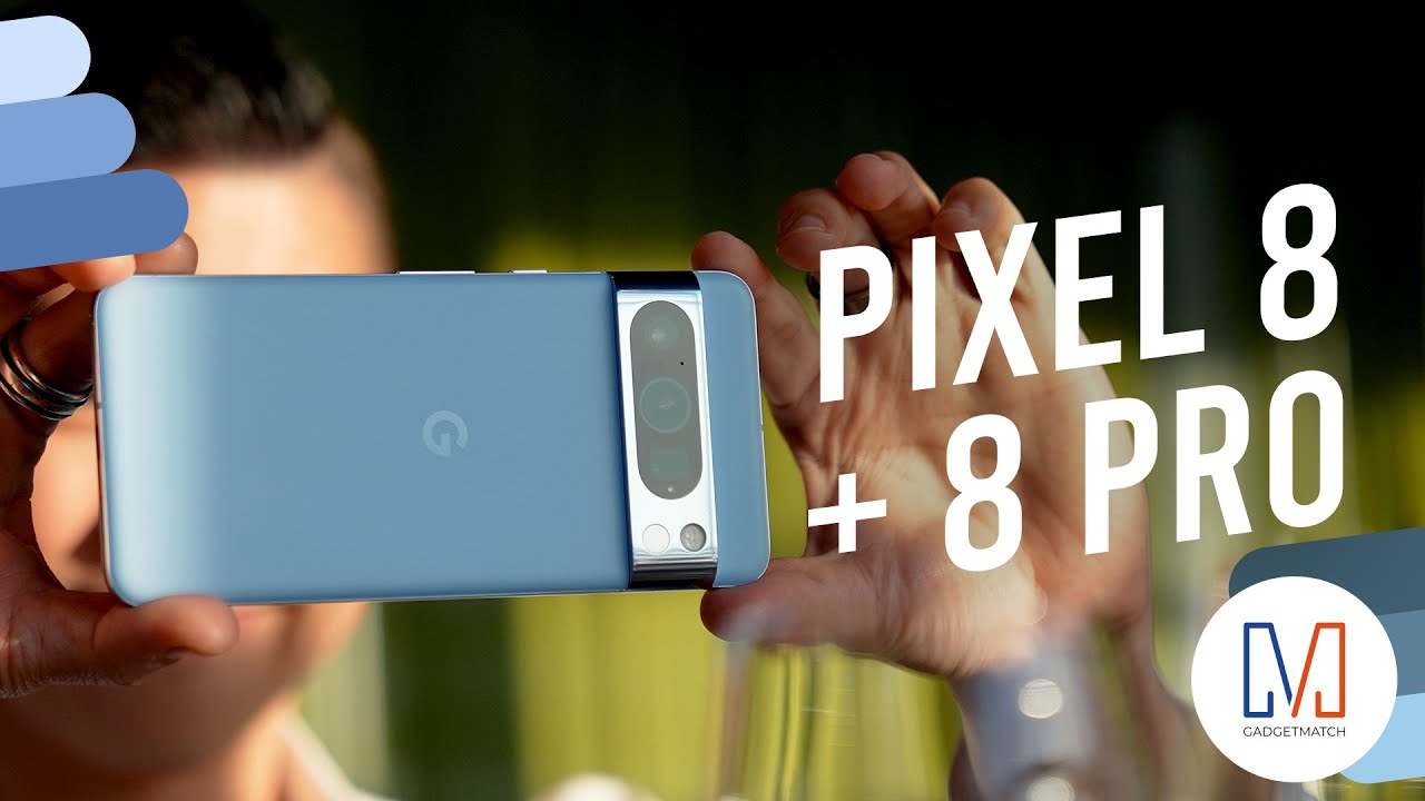 Google Pixel 8 and Pixel 8 Pro Hands-on - GadgetMatch