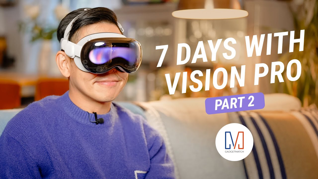 Apple Vision Pro Review: Part 2 - GadgetMatch